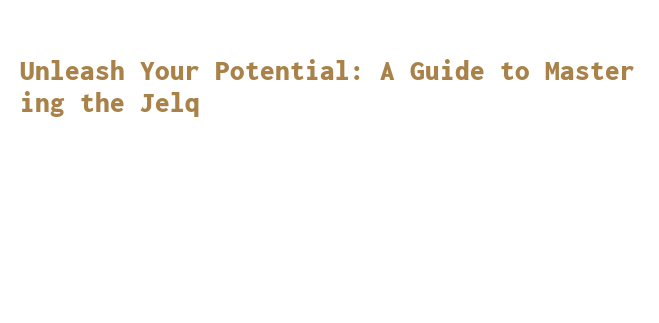 Unleash Your Potential: A Guide to Mastering the Jelq – Government ...